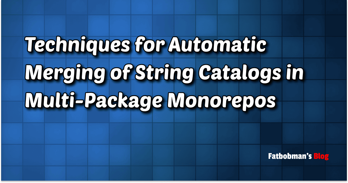 Techniques for Automatic Merging of String Catalogs in Multi-Package ...